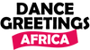 Dance Greetings Africa: Embrace the Rhythms of Celebration